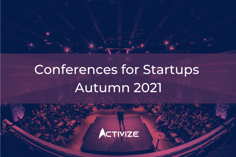 Conferences for Startups during Autumn of 2021 – Activize.tech